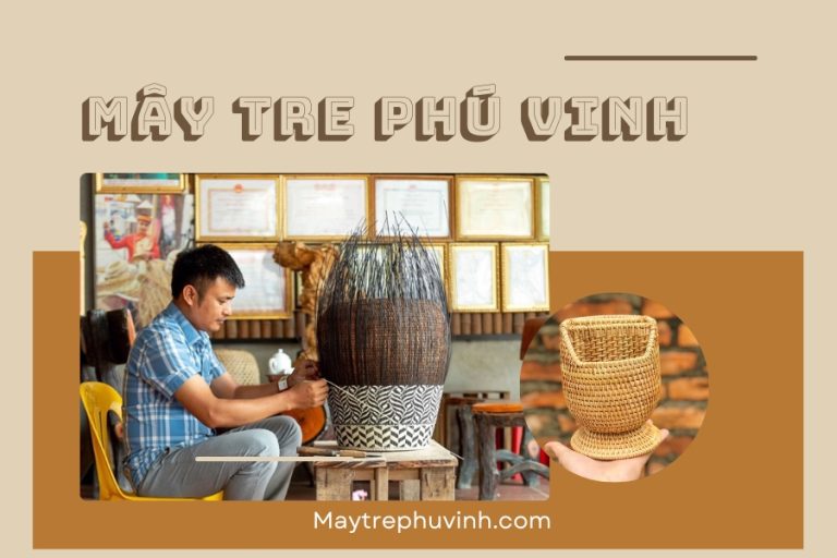 Mây Tre đan: Tìm hiểu về nghề truyền thống làm mây tre đan