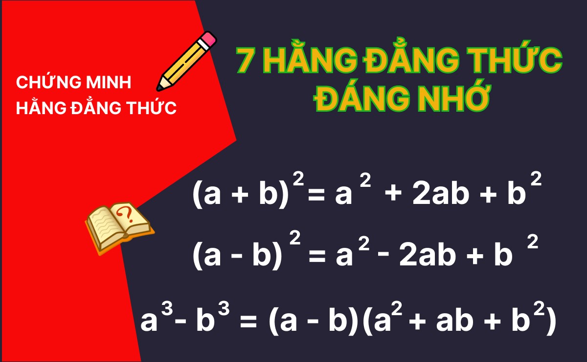 7 hằng đẳng thức đáng nhớ và chứng minh 7 hằng đẳng thức